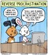 “Reverse procrastination” [Comic] | dotTech
